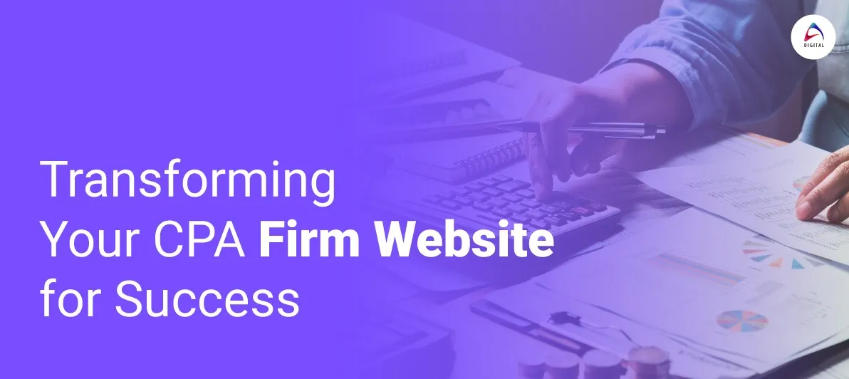 Transforming Your CPA Firm Website for Success: Best Practices